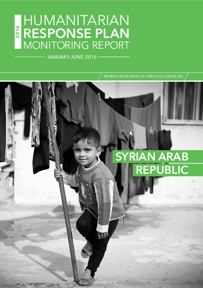 Syria: 2016 Humanitarian Response Plan Monitoring Report, January-June ...
