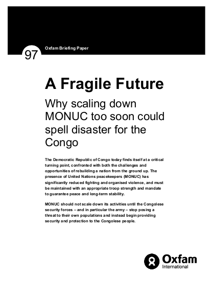 Fragile future:Why scaling down MONUC too soon could spell disaster for ...
