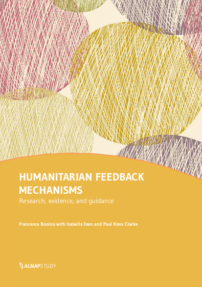 Humanitarian Feedback Mechanisms: Research, evidence and guidance | ALNAP