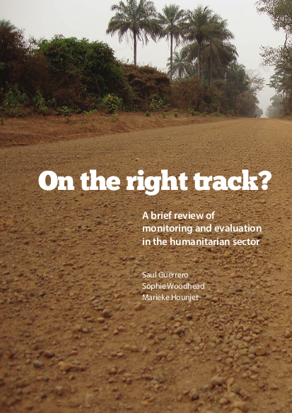 On the Right Track: A Brief Review of Monitoring and Evaluation in the Humanitarian Sector | ALNAP
