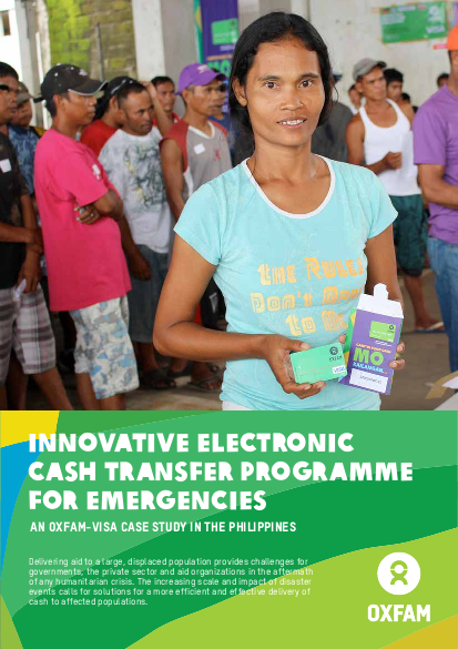 Innovative Electronic Cash Transfer Programme for Emergencies: An Oxfam ...