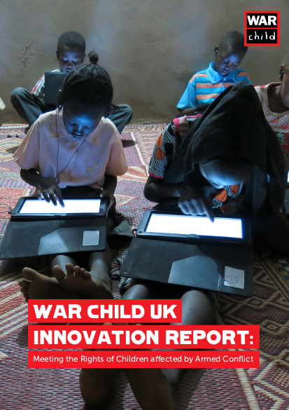 War Child UK Innovation Report: Meeting the Rights of Children Affected ...
